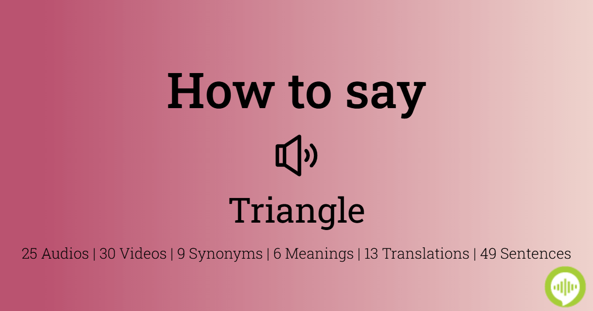 How to pronounce triangle | HowToPronounce.com