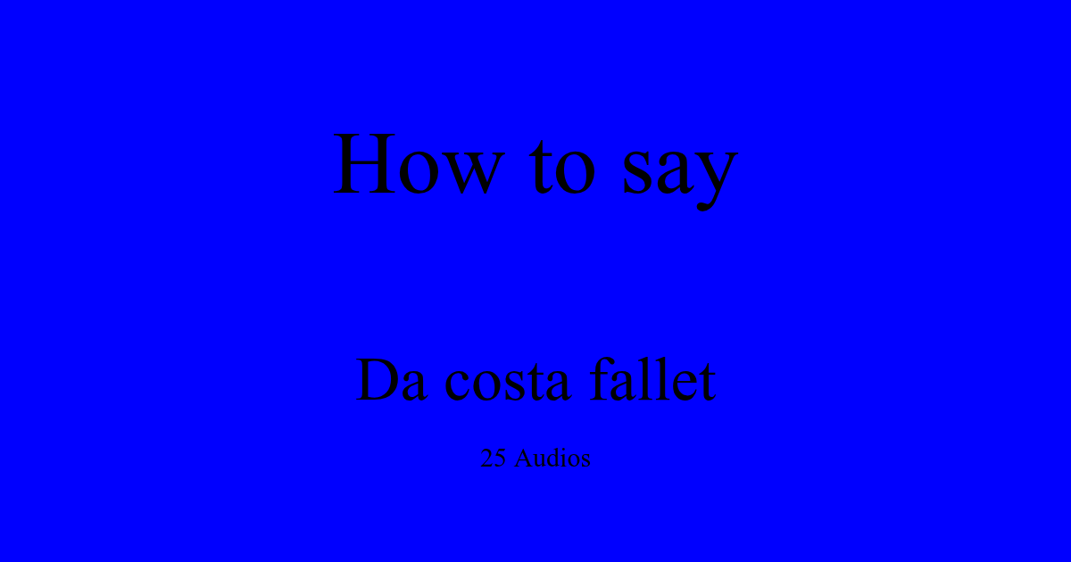 How to pronounce da costa fallet in Swedish | HowToPronounce.com