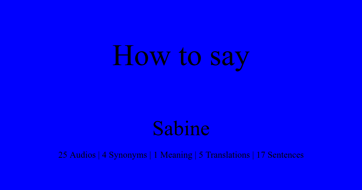 How to pronounce Sabine | HowToPronounce.com
