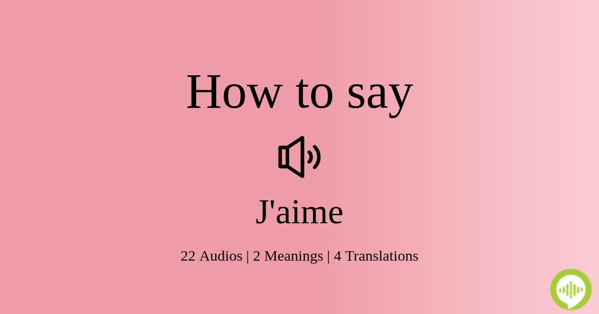 How To Pronounce J aime HowToPronounce