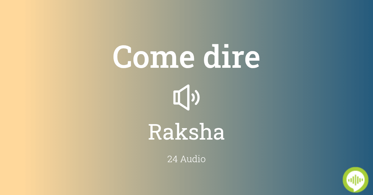 Come pronunciare Raksha in Italiano | HowToPronounce.com