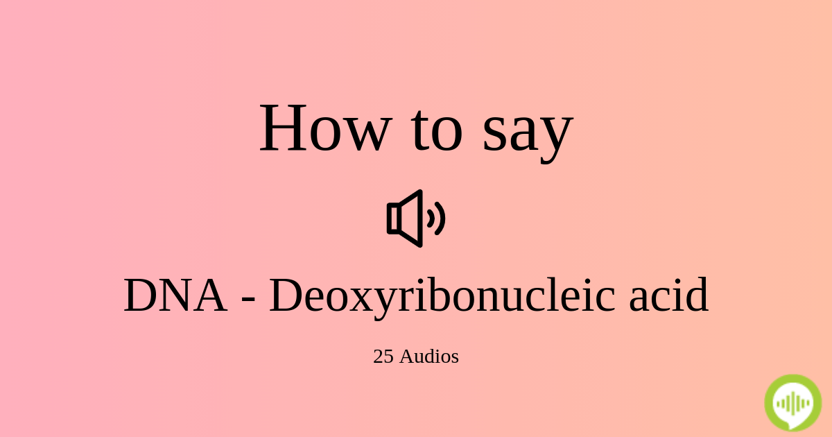 How To Pronounce DNA Deoxyribonucleic Acid HowToPronounce how-to-pronounce-dna-deoxyribonucleic-acid-howtopronounce