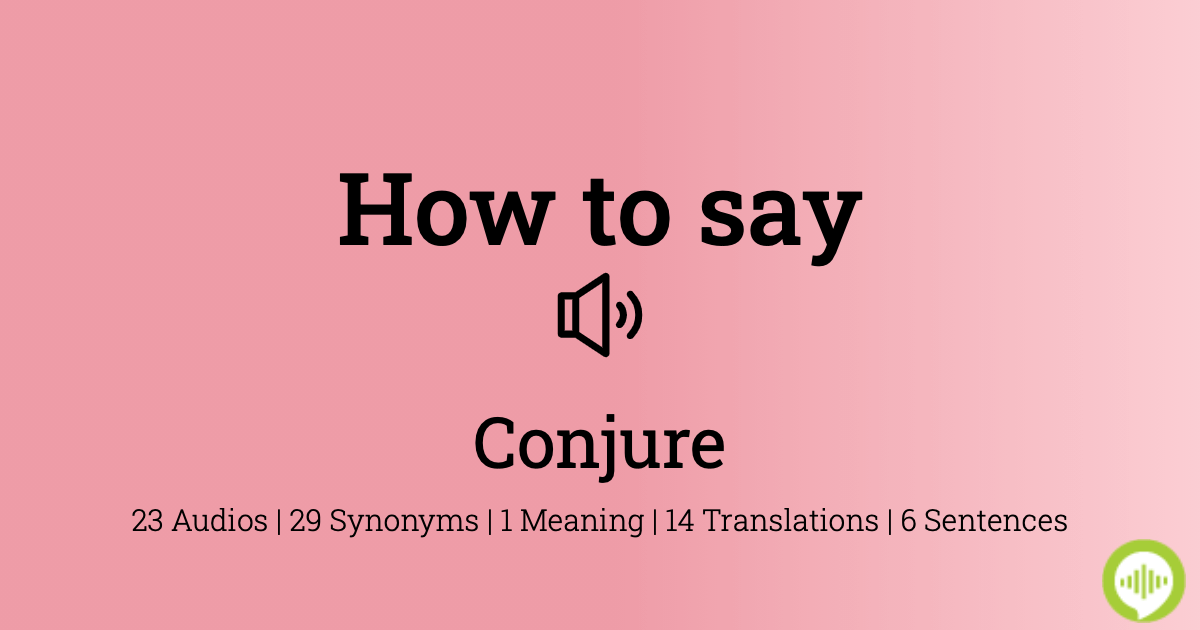 How to pronounce conjure | HowToPronounce.com