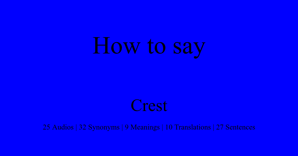 How to pronounce crest | HowToPronounce.com