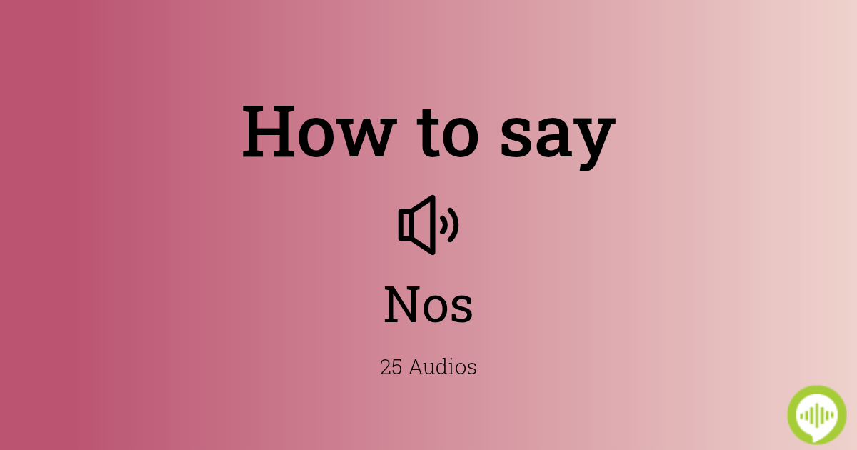 How to pronounce nos in Latin | HowToPronounce.com