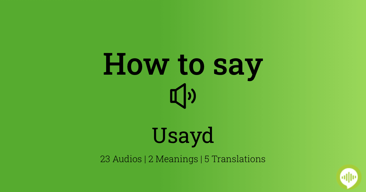 How to pronounce Usayd | HowToPronounce.com How to pronounce Usayd | HowToPronounce.com