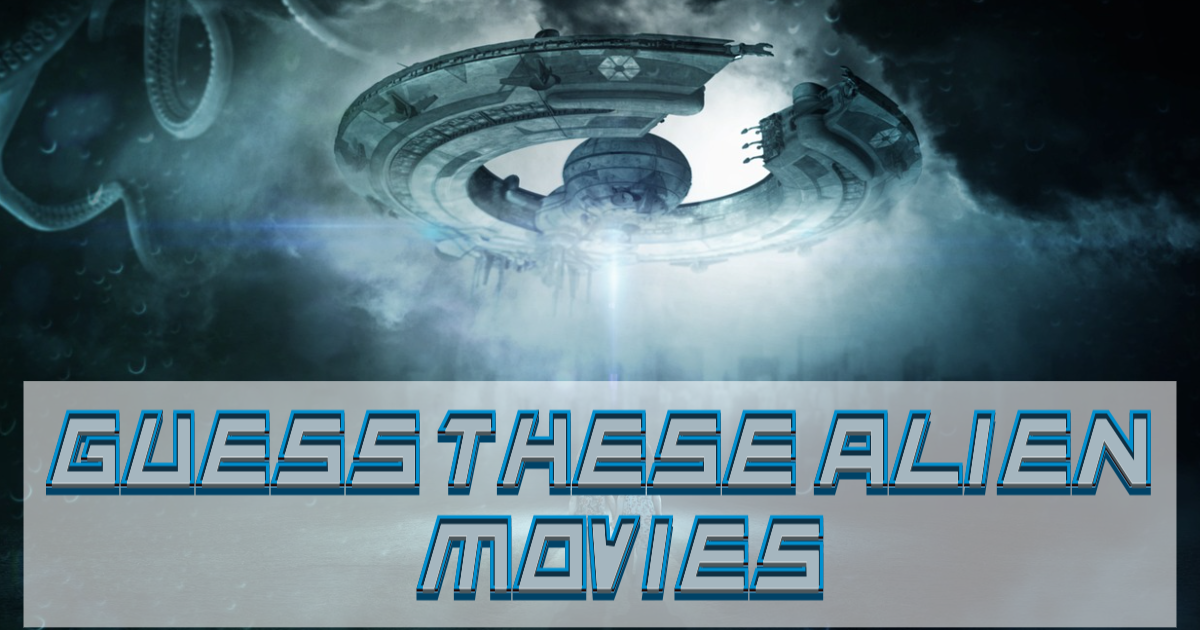Take the free online Guess These Alien Movies! - Talkies & Series quiz ...